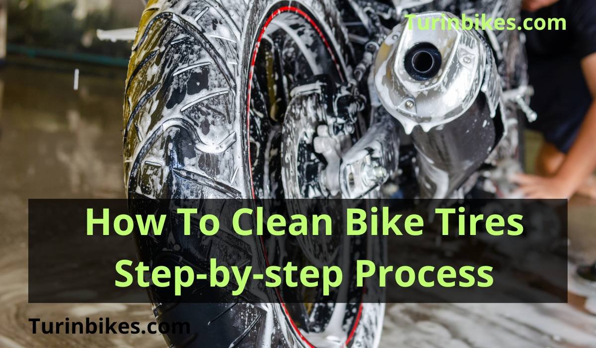 How To Clean Bike Tires | Bicycle Tire Cleaning Step By Step Guide