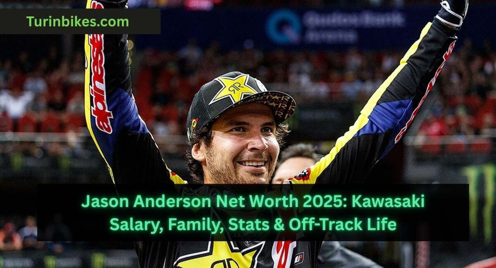 Jason Anderson Net Worth 2025: Kawasaki Salary, Family, Stats & Off ...